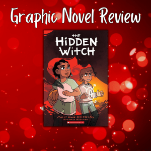 Graphic Novel Review: The Hidden Witch (The Witch Boy #2) - Jonathan ...