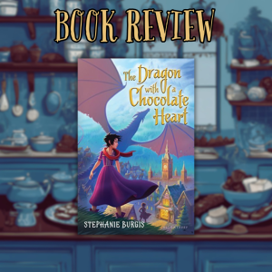 Book Review: The Dragon with a Chocolate Heart (Tales from the ...
