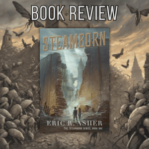 Book Review: Steamborn (Steamborn #1) - Jonathan Pongratz
